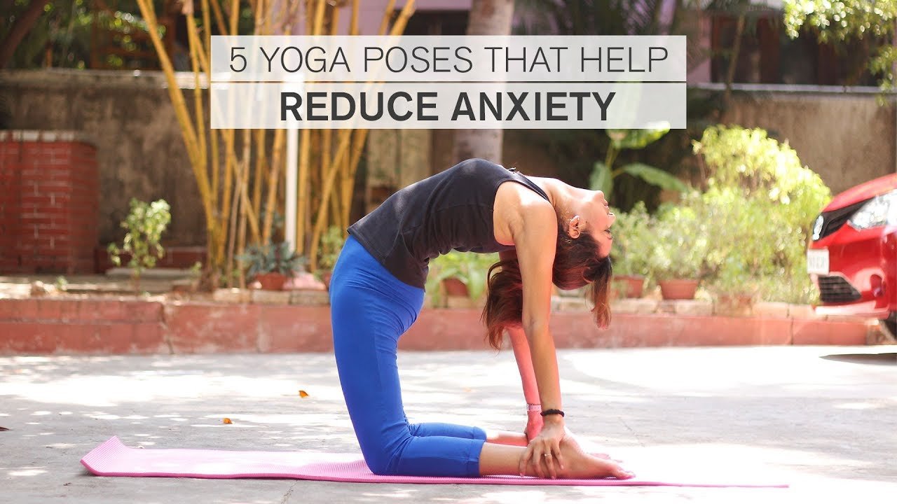 5 Yoga Poses That Help Reduce Anxiety - Beyond Bend
