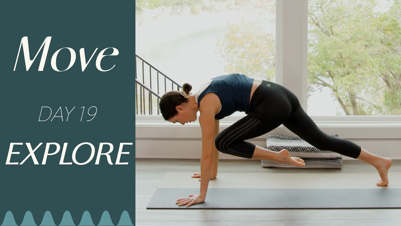 Day 19 - Explore | MOVE - A 30 Day Yoga Journey - Beyond Bend