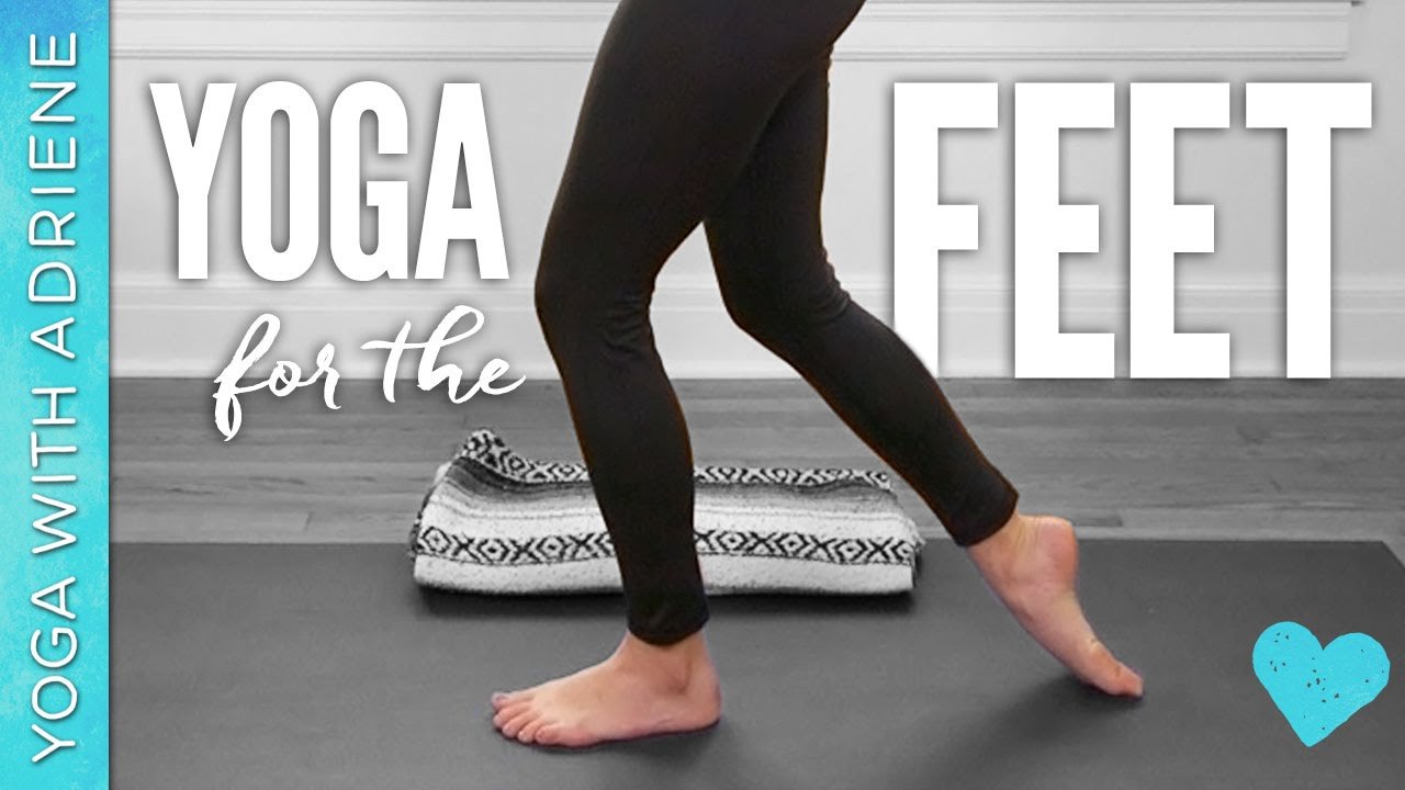 Yoga For The Feet | 30 Minute Practice | Yoga With Adriene - Beyond Bend