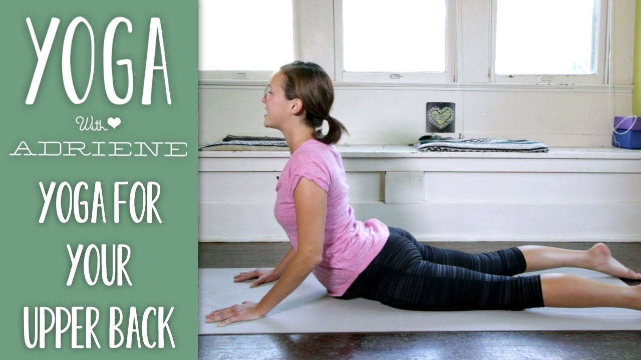 Yoga For Upper Back Pain | Yoga With Adriene - Beyond Bend